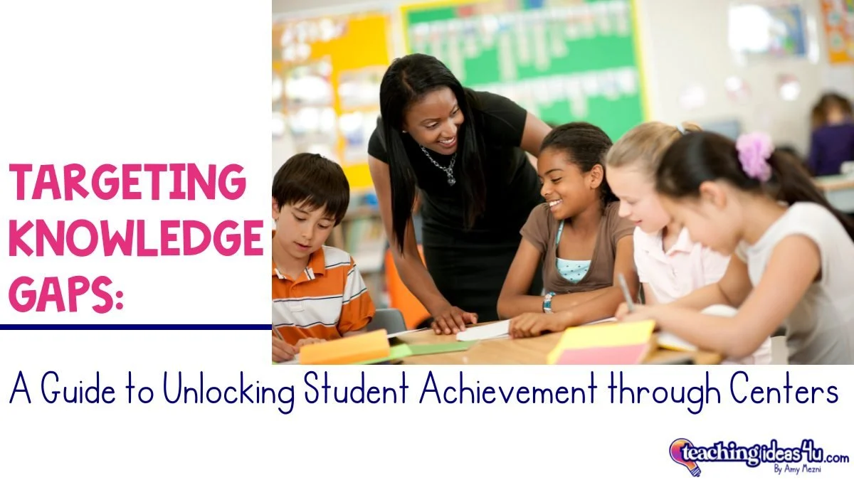 A Guide to Unlocking Student Achievement through Centers — TeachingIdeas4U