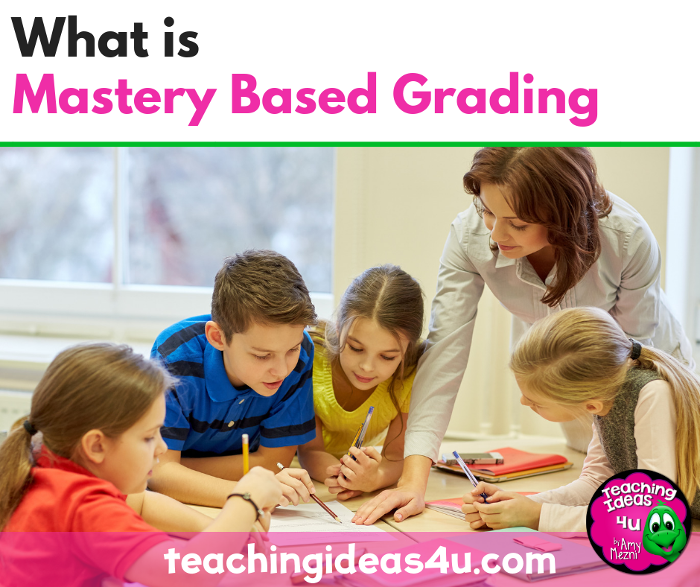 What is Mastery Based Grading? — TeachingIdeas4U