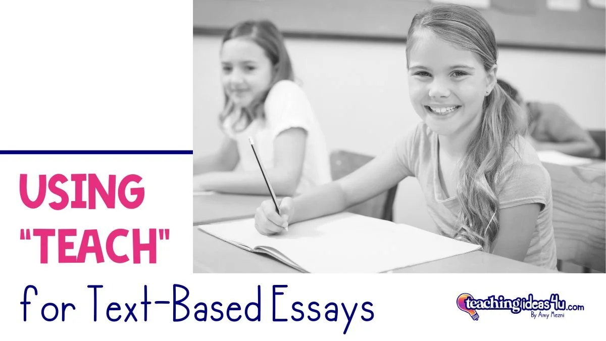 How to Use the TEACH Method to Write Text-Based Essays (ECR ...