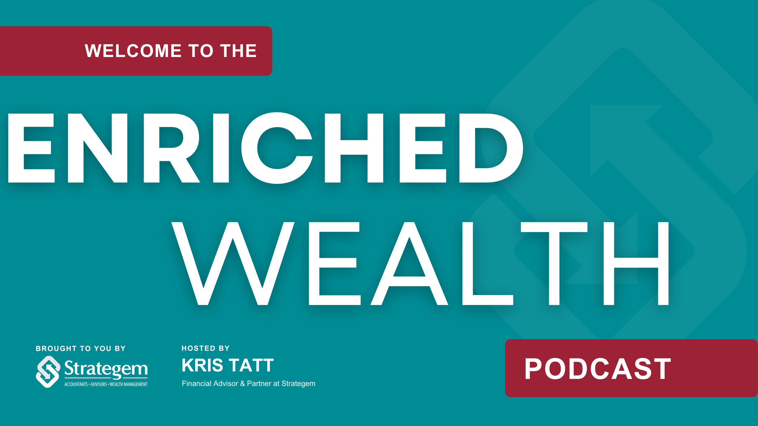 Enriched Wealth Podcast — Strategem Financial Services | Business Accountants & Financial ...