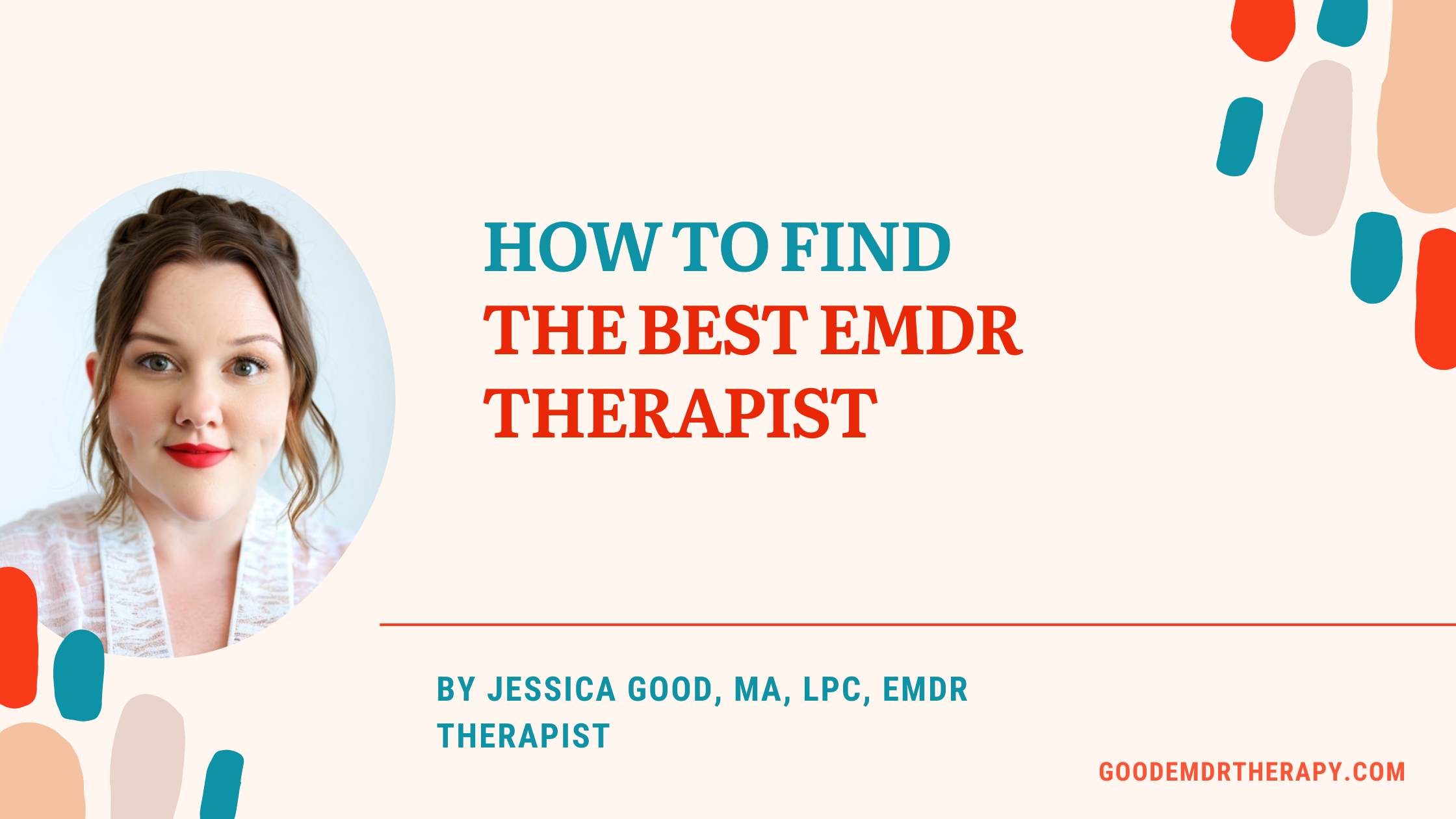 Your Guide to Finding the Best EMDR Therapist — GOOD EMDR THERAPY ...