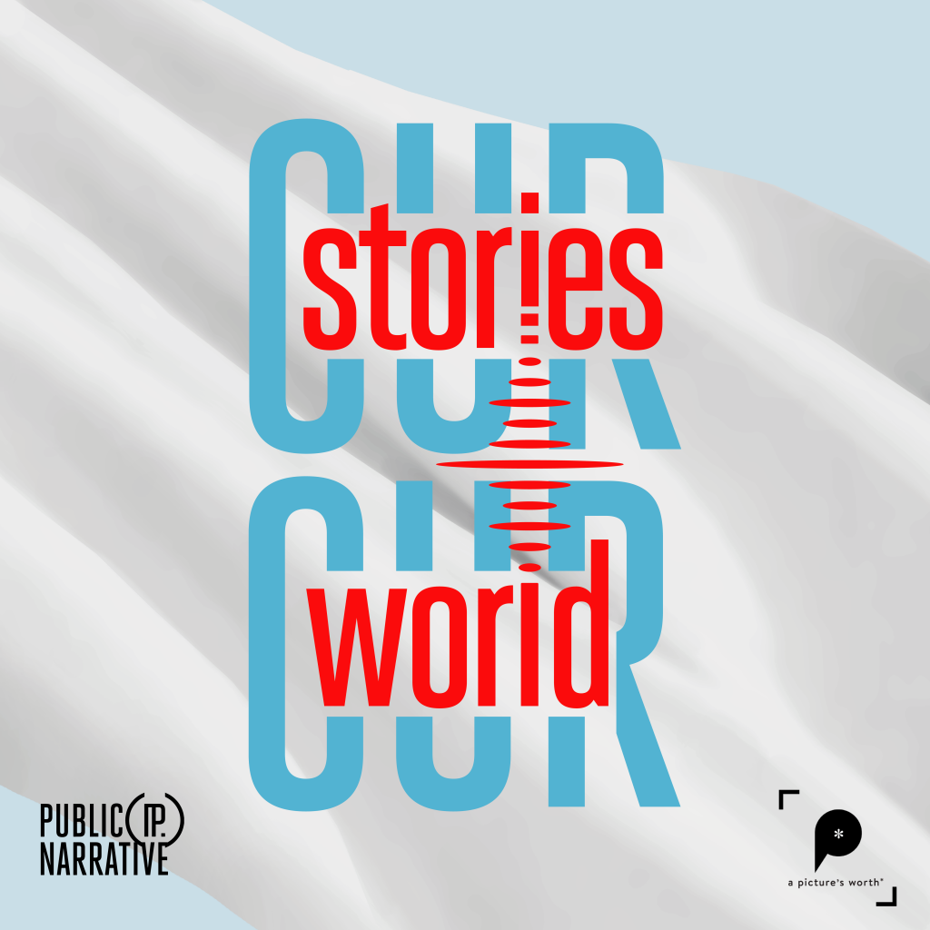 Our Stories, Our World — A Picture's Worth*