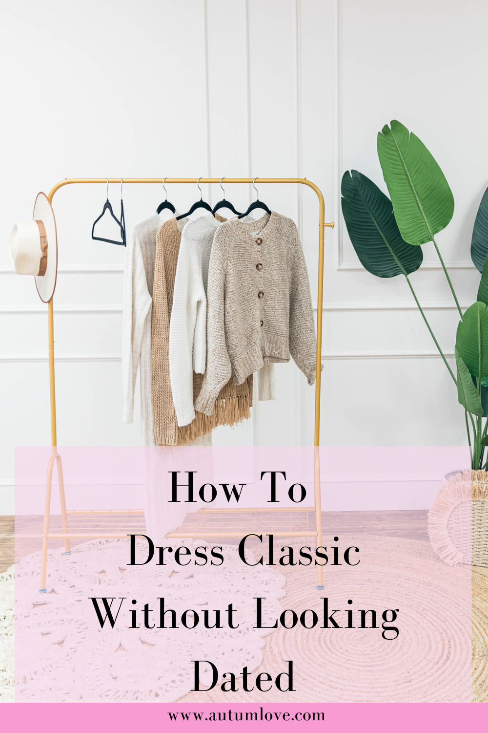 How To Look Elegant & Classy Everyday — Autum Love