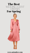 21 Stunning Spring Wedding Guest Outfits for 2024 — Autum Love