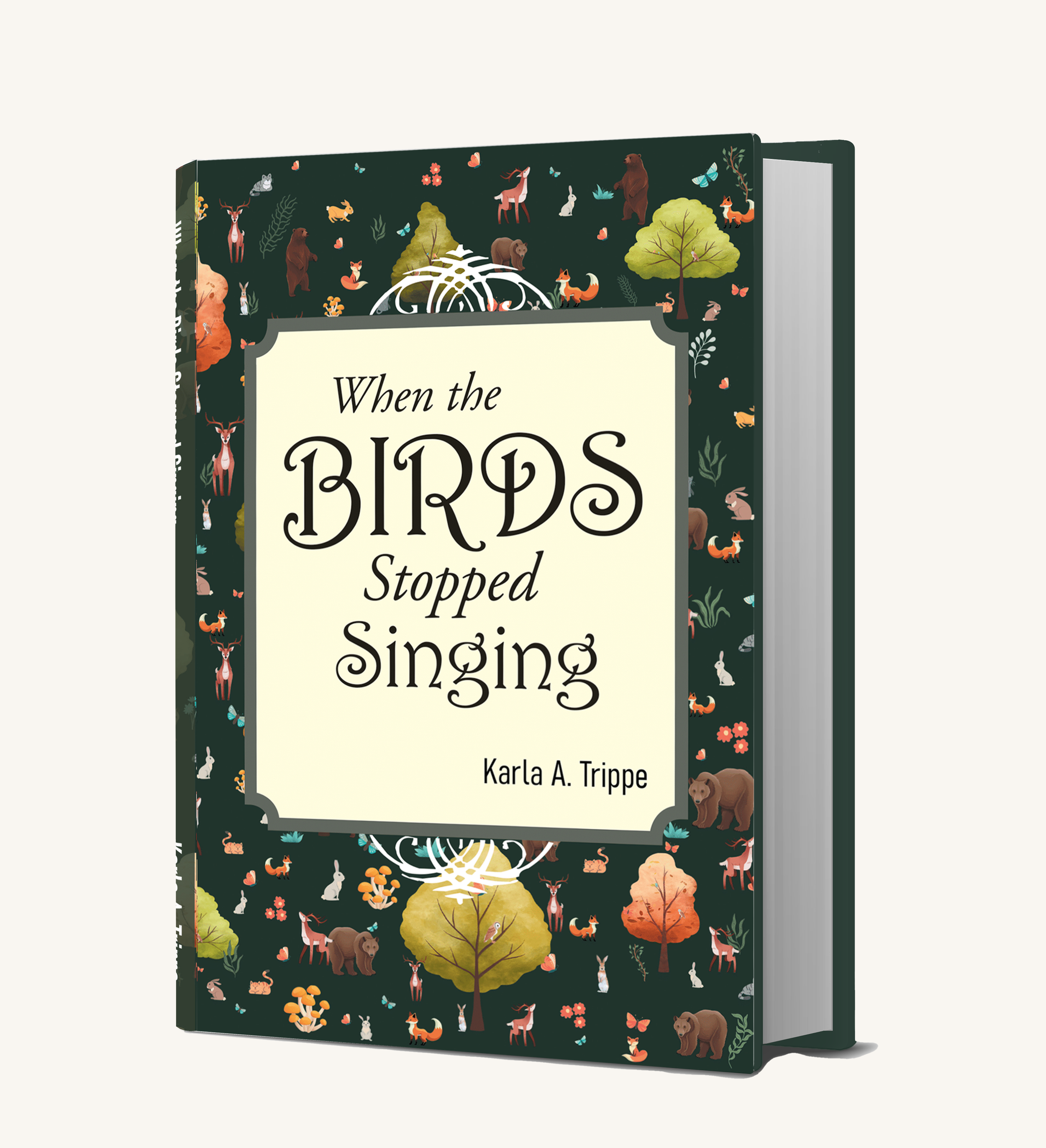 When The Birds Stopped Singing — KarlaTrippe.com