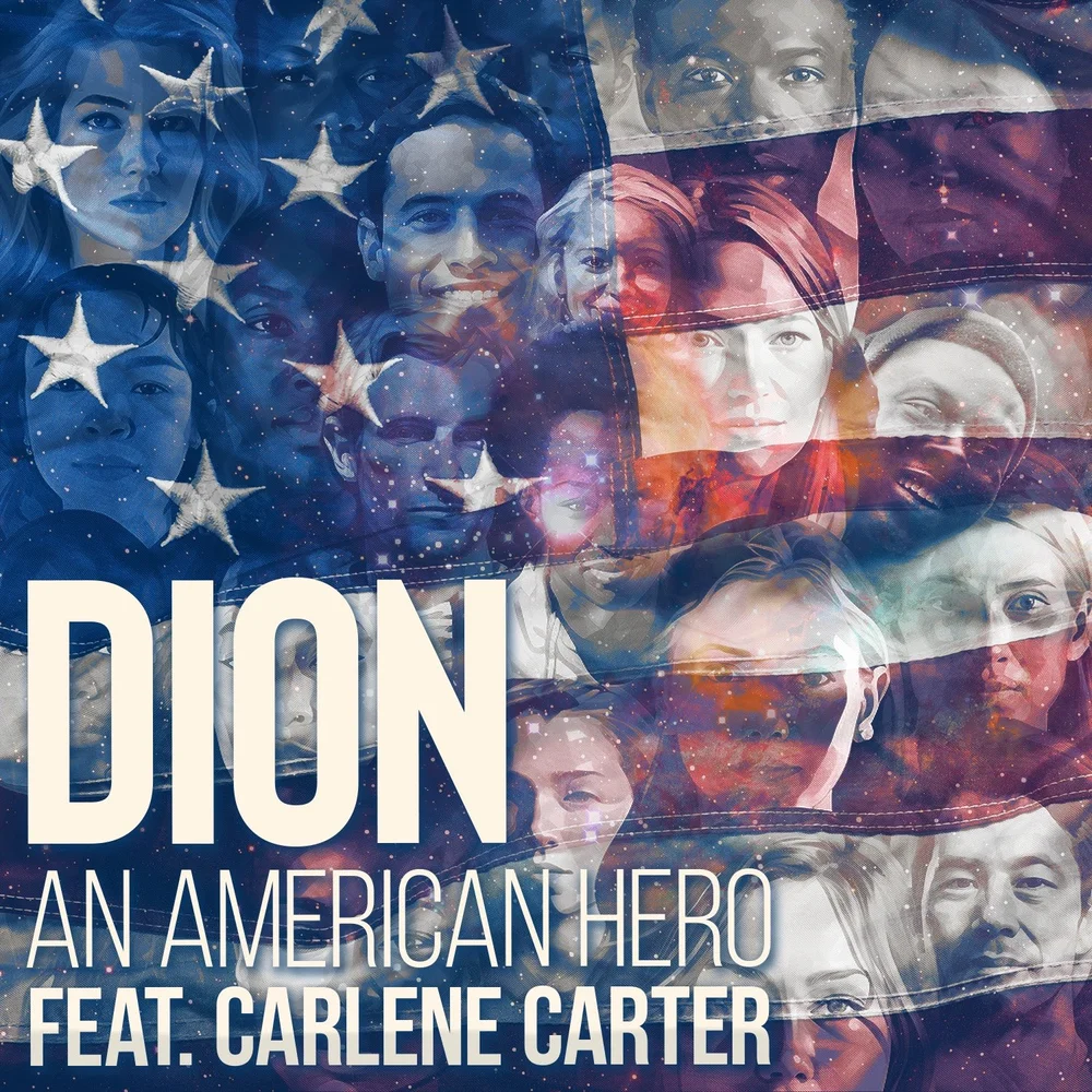 Dion Releases New Track "An American Hero" Featuring Carlene Carter ...