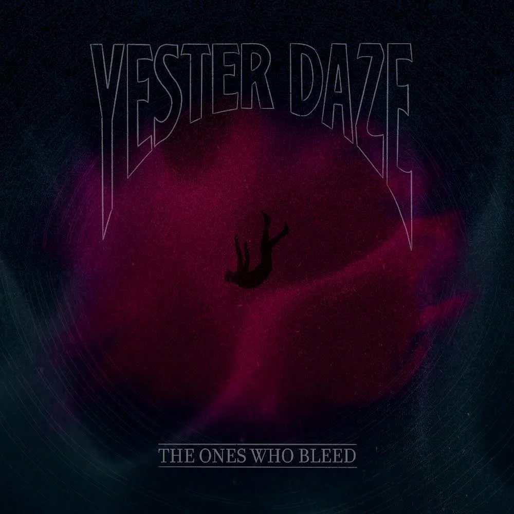 YESTER DAZE “The Ones Who Bleed” Is Pure Nostalgic Adrenaline - Now ...