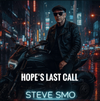 Steve Smo Previews Upcoming Album with Single ‘Hope’s Last Call ...