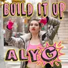 Brooklyn artist ALY G presents electro-rap single 'Build It Up', anti ...