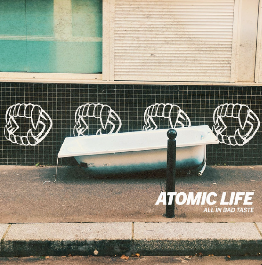 Atomic Life Release New Single "All In Bad Taste" — Click Roll Boom
