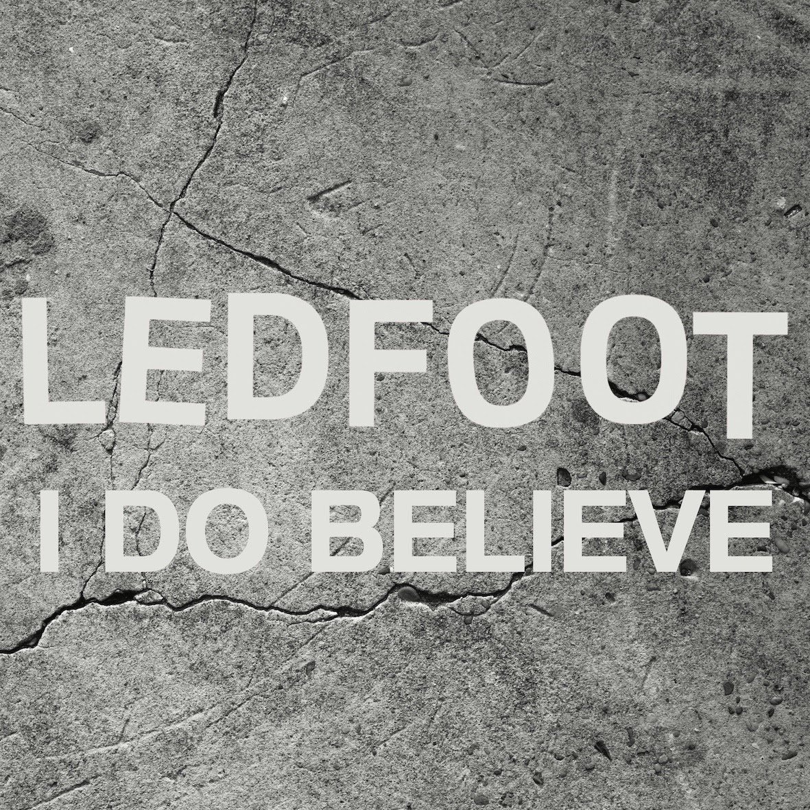 LEDFOOT - 'I Do Believe' : award winning artist covered by Bruce ...