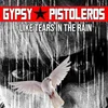 GYPSY PISTOLEROS release new video for single 'Like Tears In The Rain ...