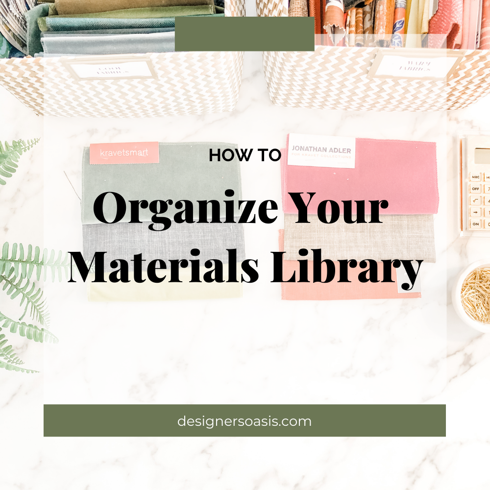 How to Organize Your Interior Design Materials Library — Designer's Oasis