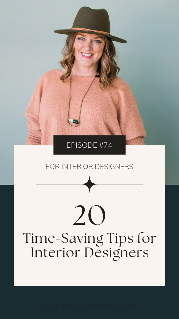 20 Time Saving Tips for Interior Design Business Owners — Designer's Oasis