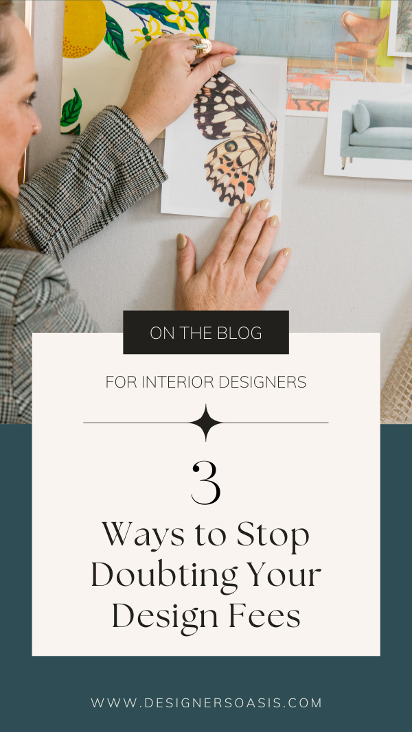 3 Ways to Stop Doubting your Design Fees — Designer's Oasis
