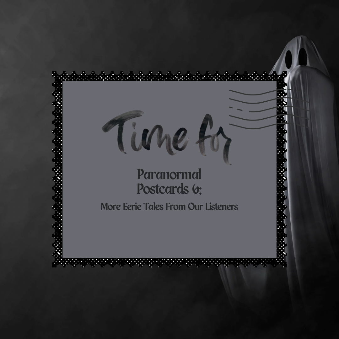 Paranormal Postcards 6: More Eerie Tales From Our Listeners — Oddity ...