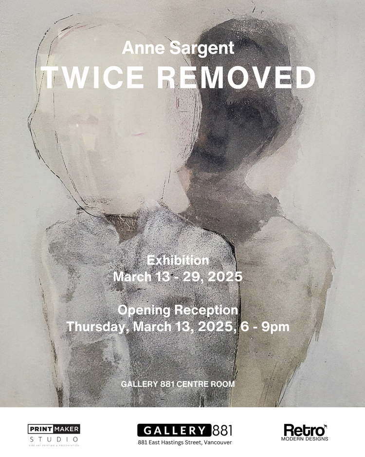 Anne Sargent: Twice Removed Exhibition — Gallery 881