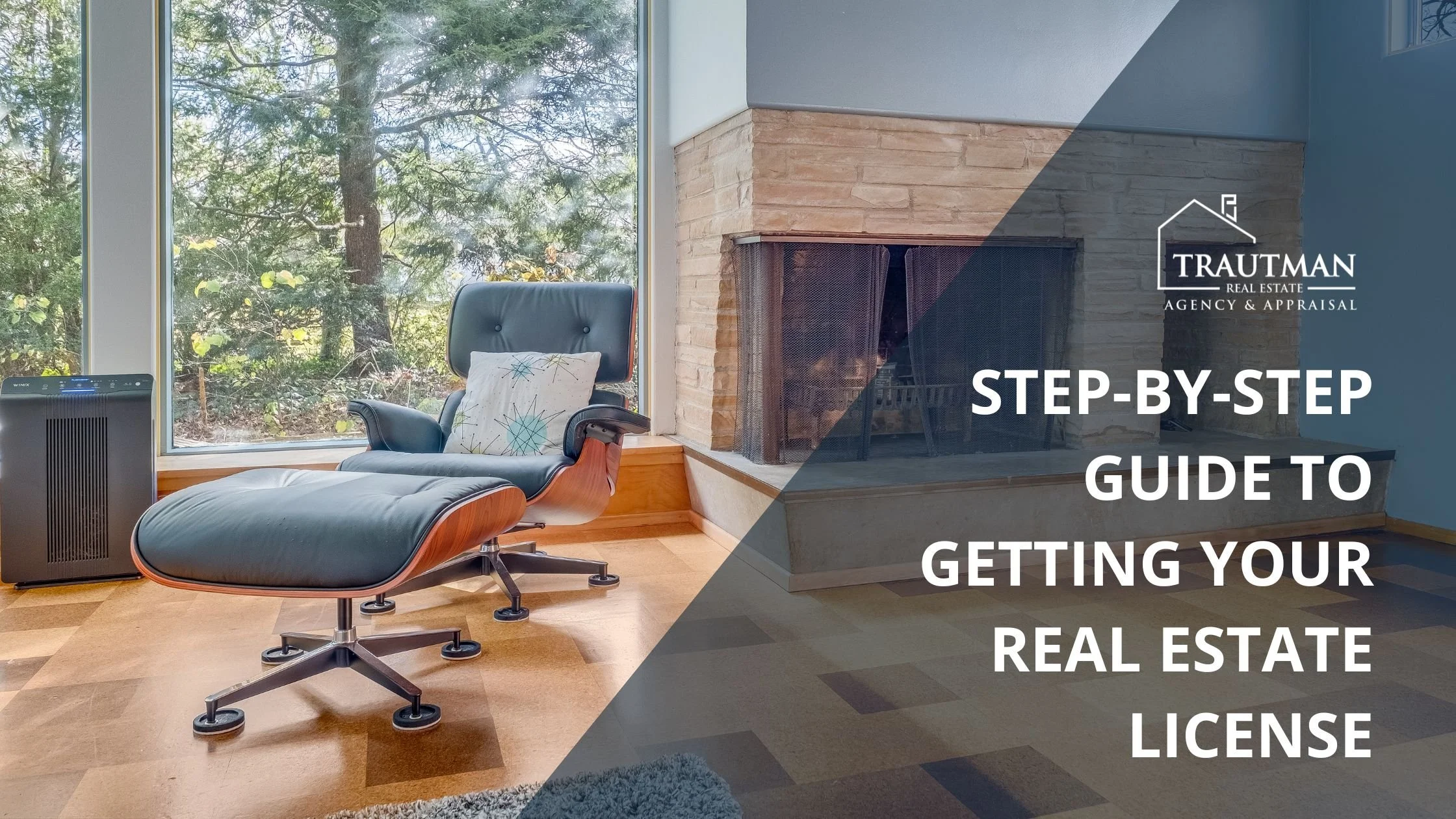 Step-by-Step Guide to Getting Your Real Estate License — Trautman ...