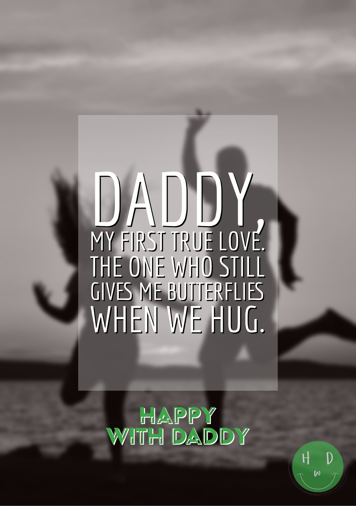Creations — Happy With Daddy