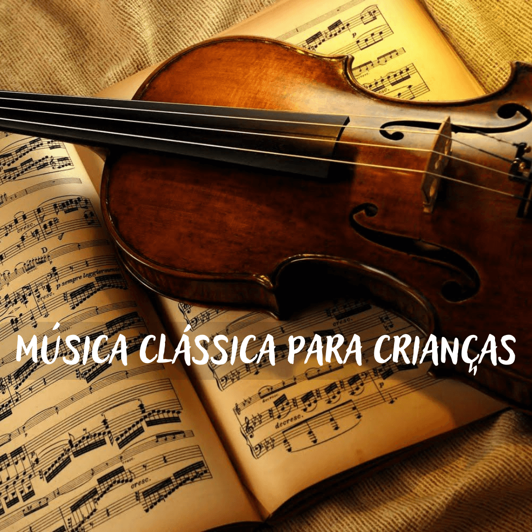 As 10 melhores músicas clássicas para crianças — Bicho de 7 cabeças ...