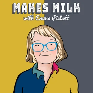 Makes Milk pod — Emma Pickett IBCLC