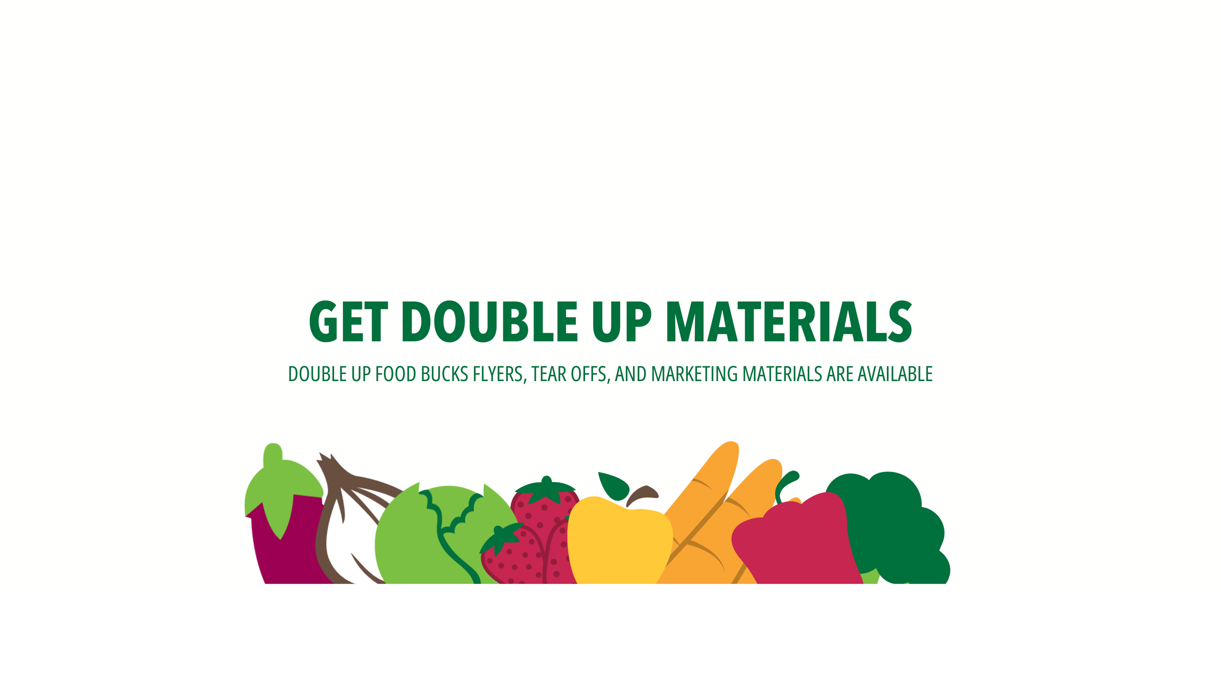 Get Double Up Materials — Iowa Healthiest State Initiative