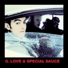 Music — G. Love & Special Sauce