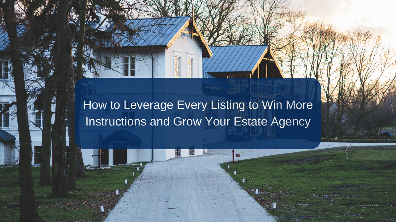 How to Leverage Every Listing to Win More Instructions and Grow Your ...