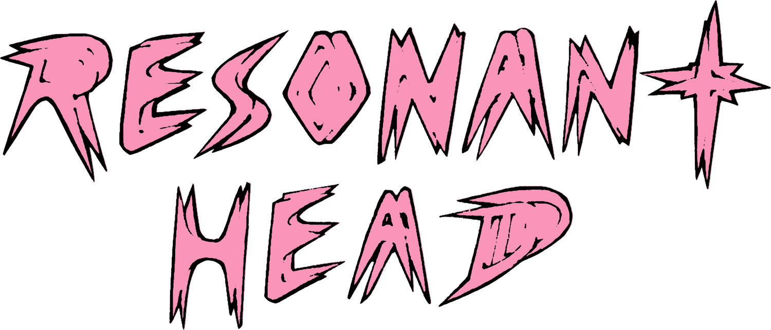Shows — Resonanthead.com