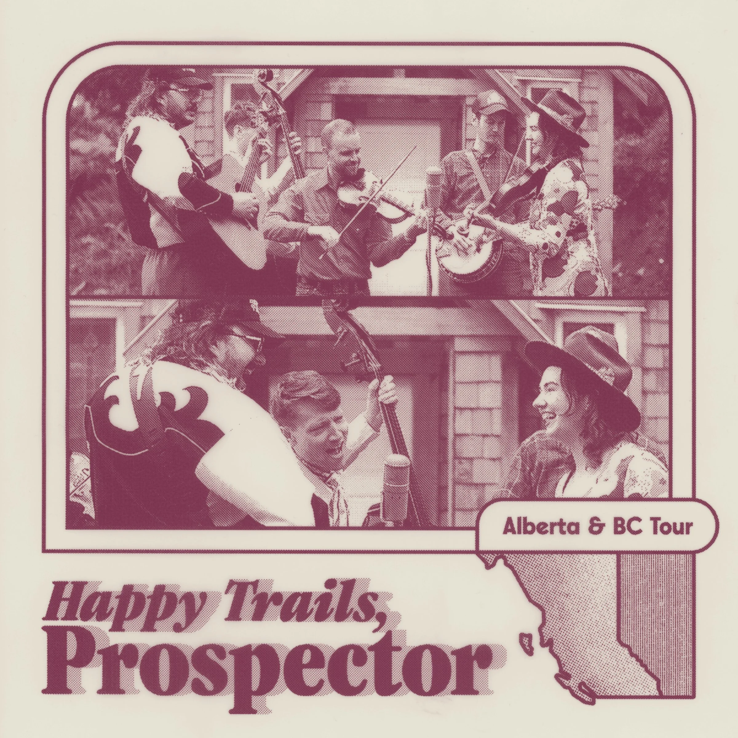 Tour — Happy Trails, Prospector