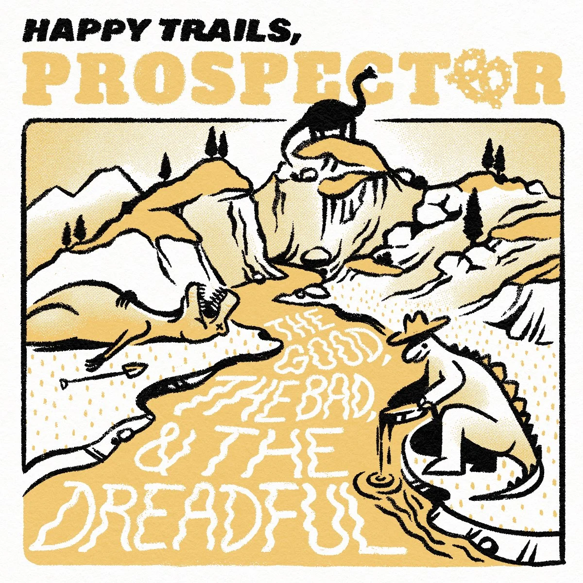 Happy Trails, Prospector
