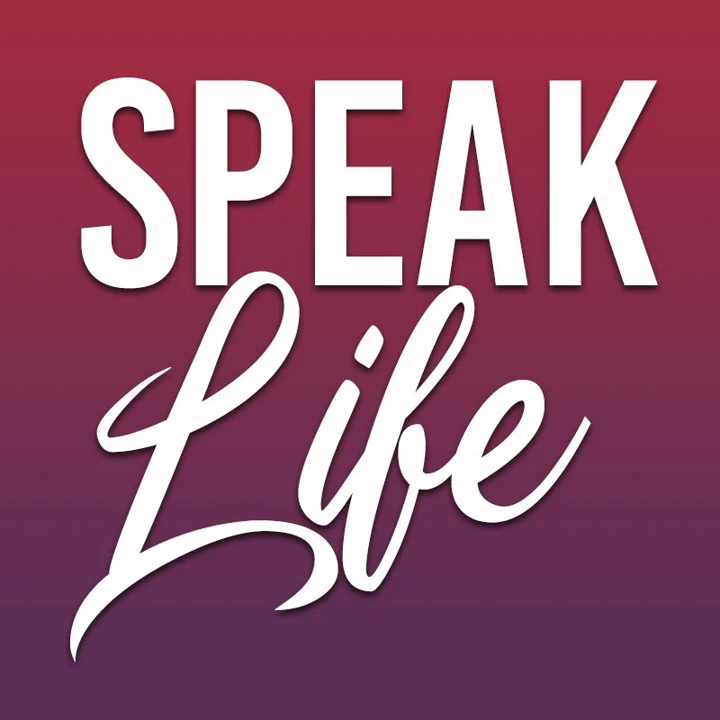 Speak Life