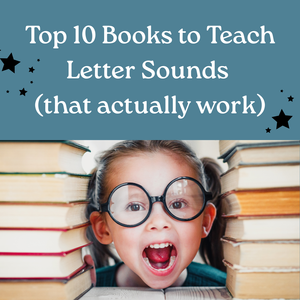 Top 10 Books to Teach Letter Sounds (that actually work)