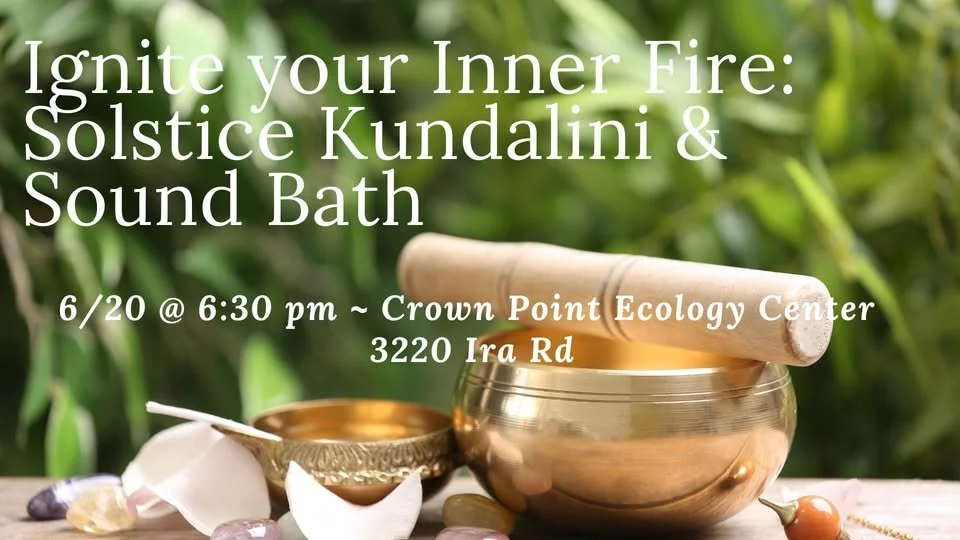 Summer Solstice Kundalini & Sound Bath — Crown Point Ecology Center
