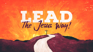 Lead - The Jesus Way! — Breakthrough Worship Resources