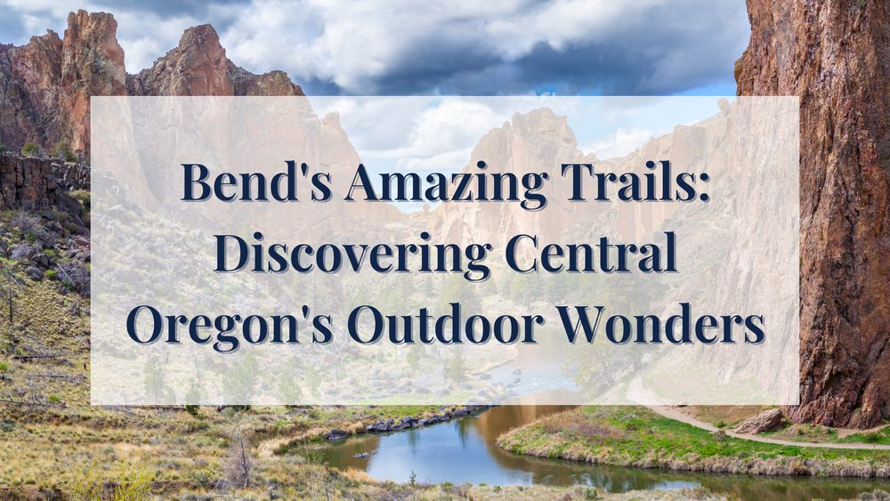 Bend's Amazing Trails: Discovering Central Oregon's Outdoor Wonders ...