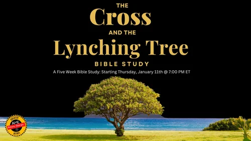 The Cross And The Lynching Tree Bible Study — Greater Bethel AME - Athens