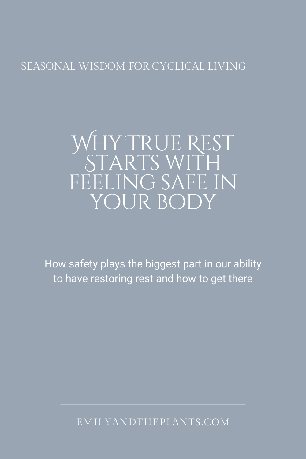 Why True Rest Starts With Feeling Safe in Your Body — Emily & the Plants