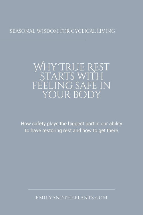 Why True Rest Starts With Feeling Safe in Your Body — Emily & the Plants