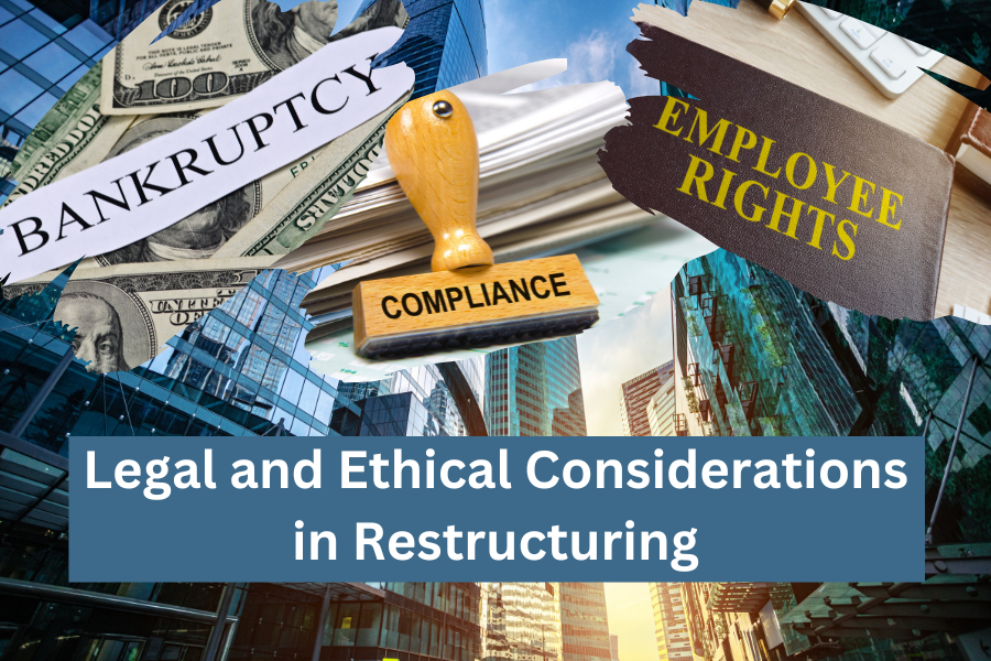 Legal and Ethical Considerations in Restructuring — By Michael Hofer