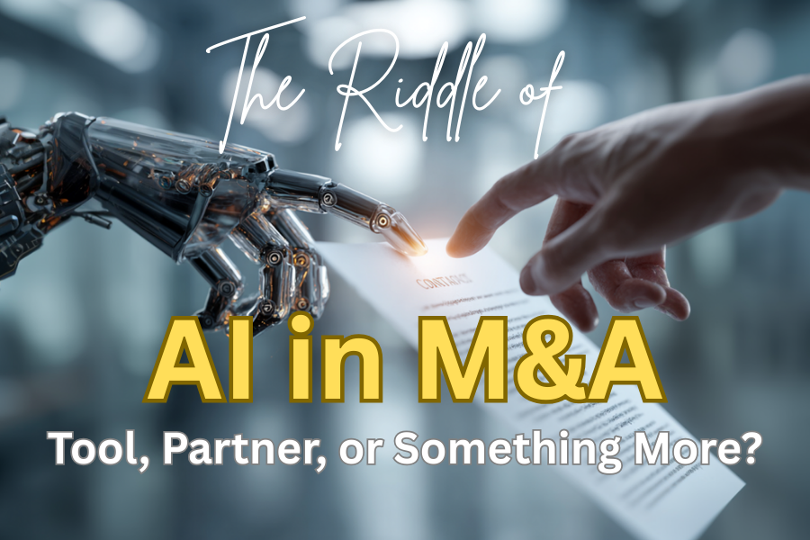 The Riddle of AI in M&A: Tool, Partner, or Something More? — By Michael ...