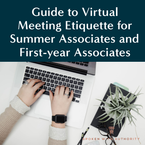 Guide to Virtual Meeting Etiquette for Summer Associates and First-Year ...