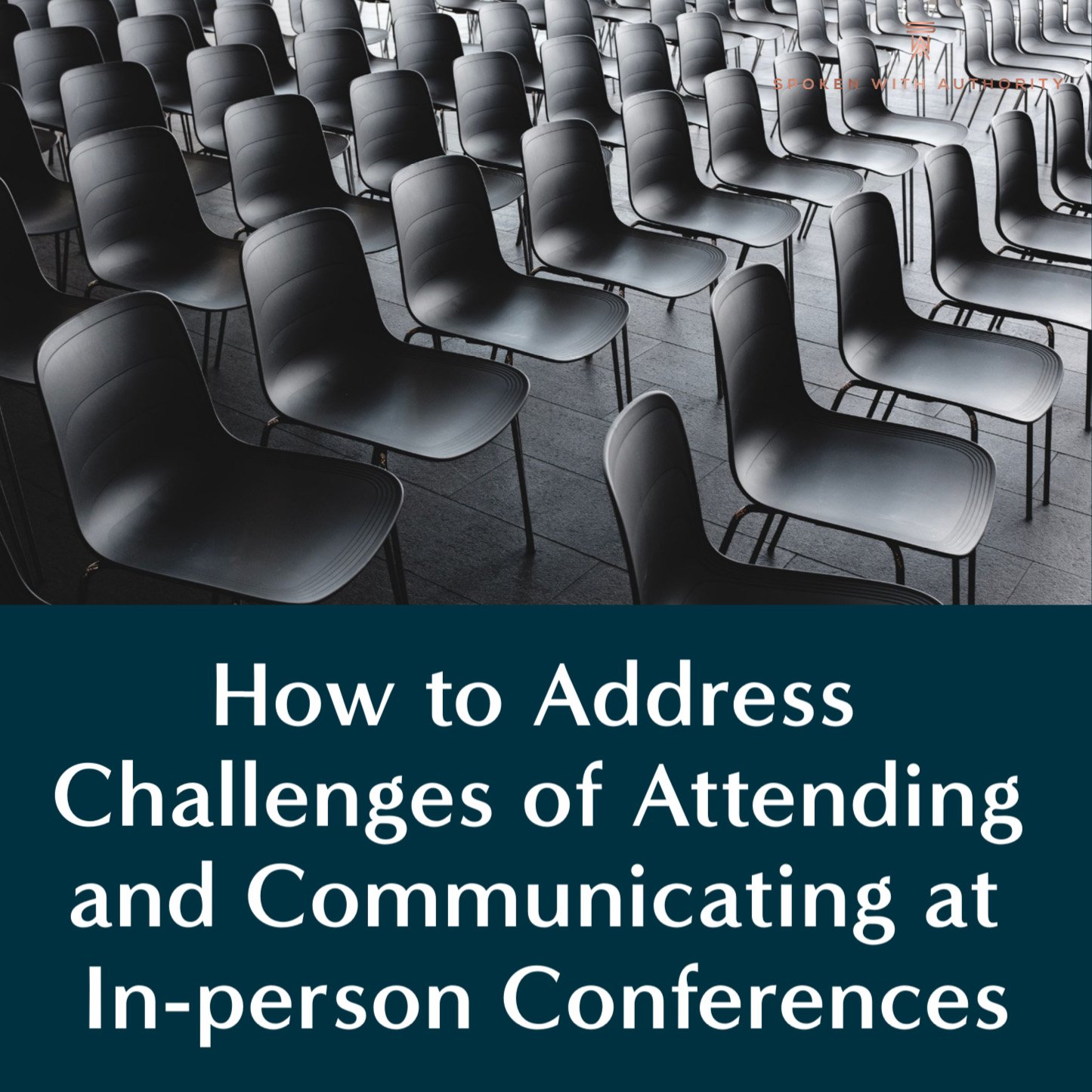 How to address challenges of attending and communicating at in-person ...