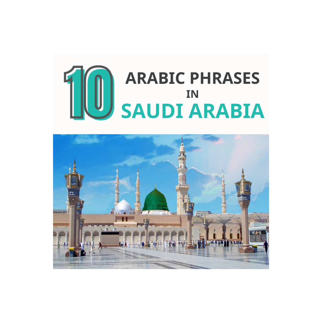 10 Essential Arabic Phrases for Saudi Arabia Travelers — 3arabian
