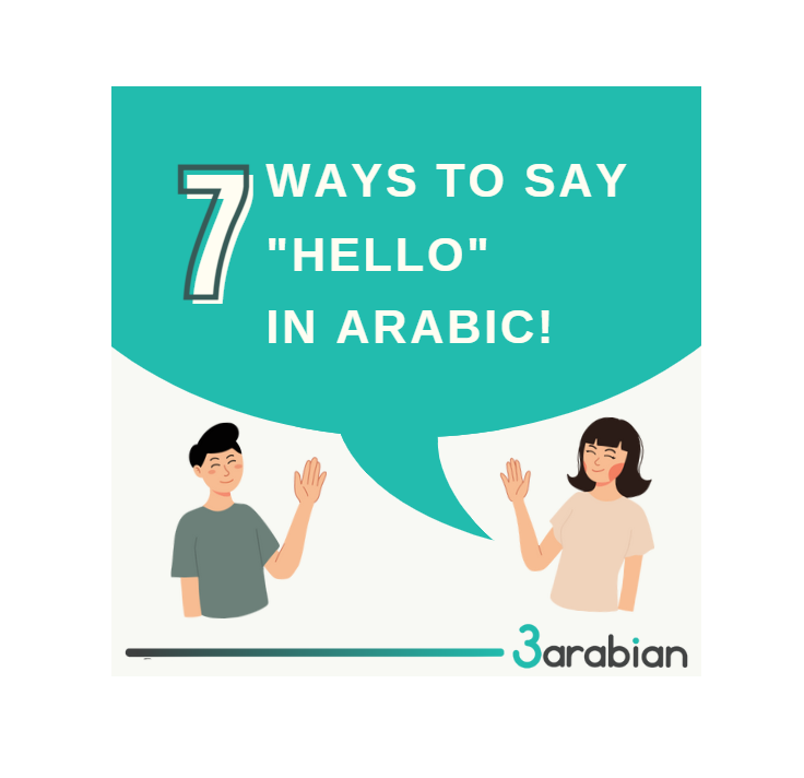 7 Ways to Say “Hello” in Arabic — 3arabian