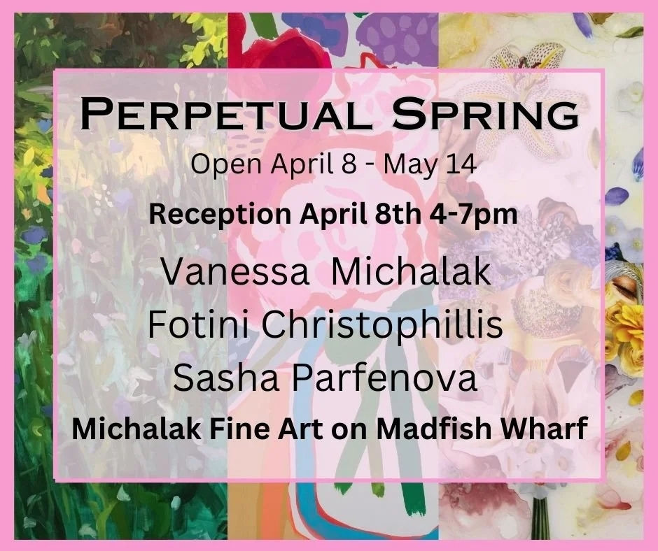 Perpetual Spring Exhibition — Michalak Fine Art