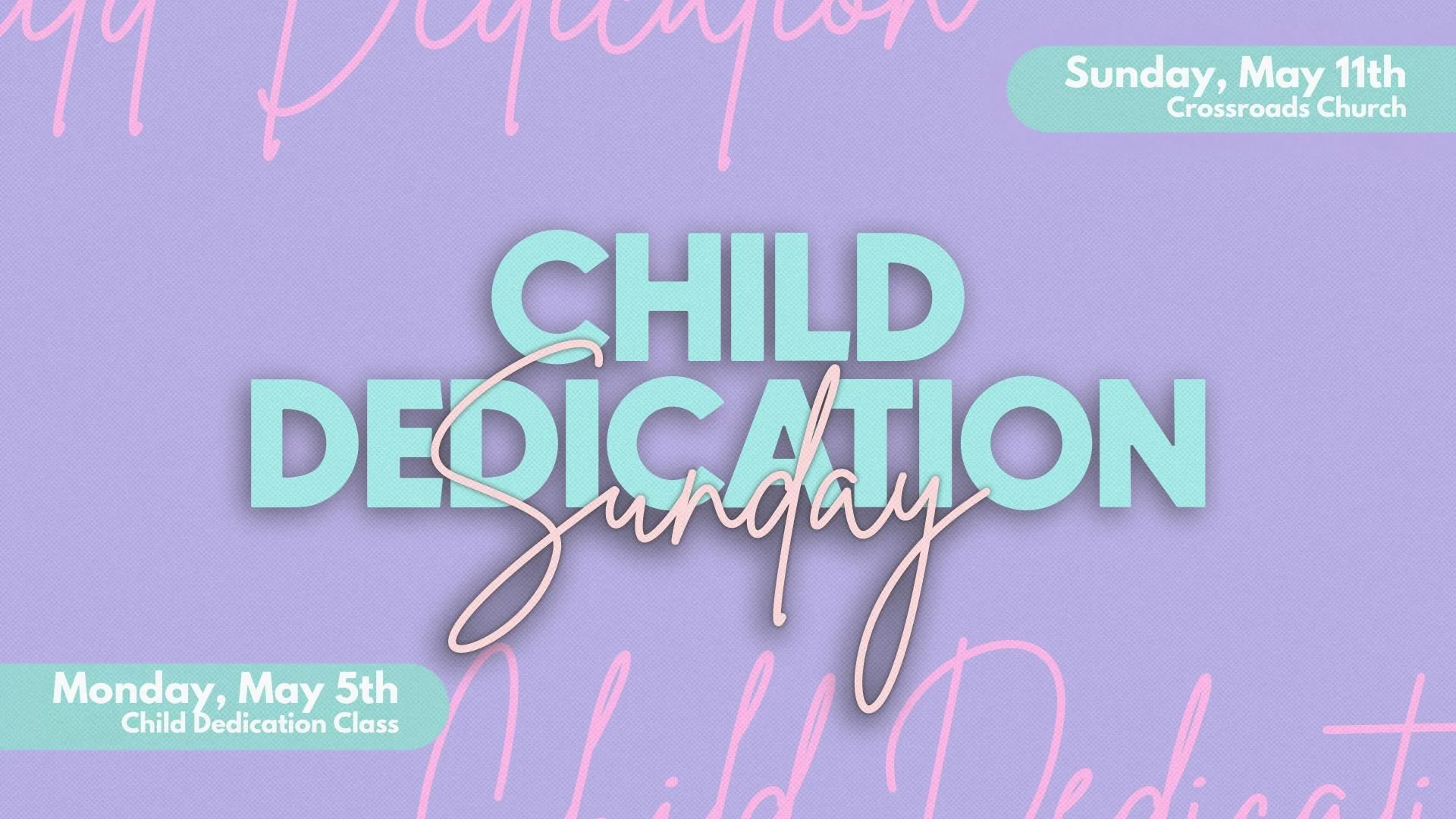 Child Dedication Class — Crossroads Church
