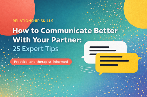 How to Communicate Better With Your Partner: 25 Expert Tips — South ...