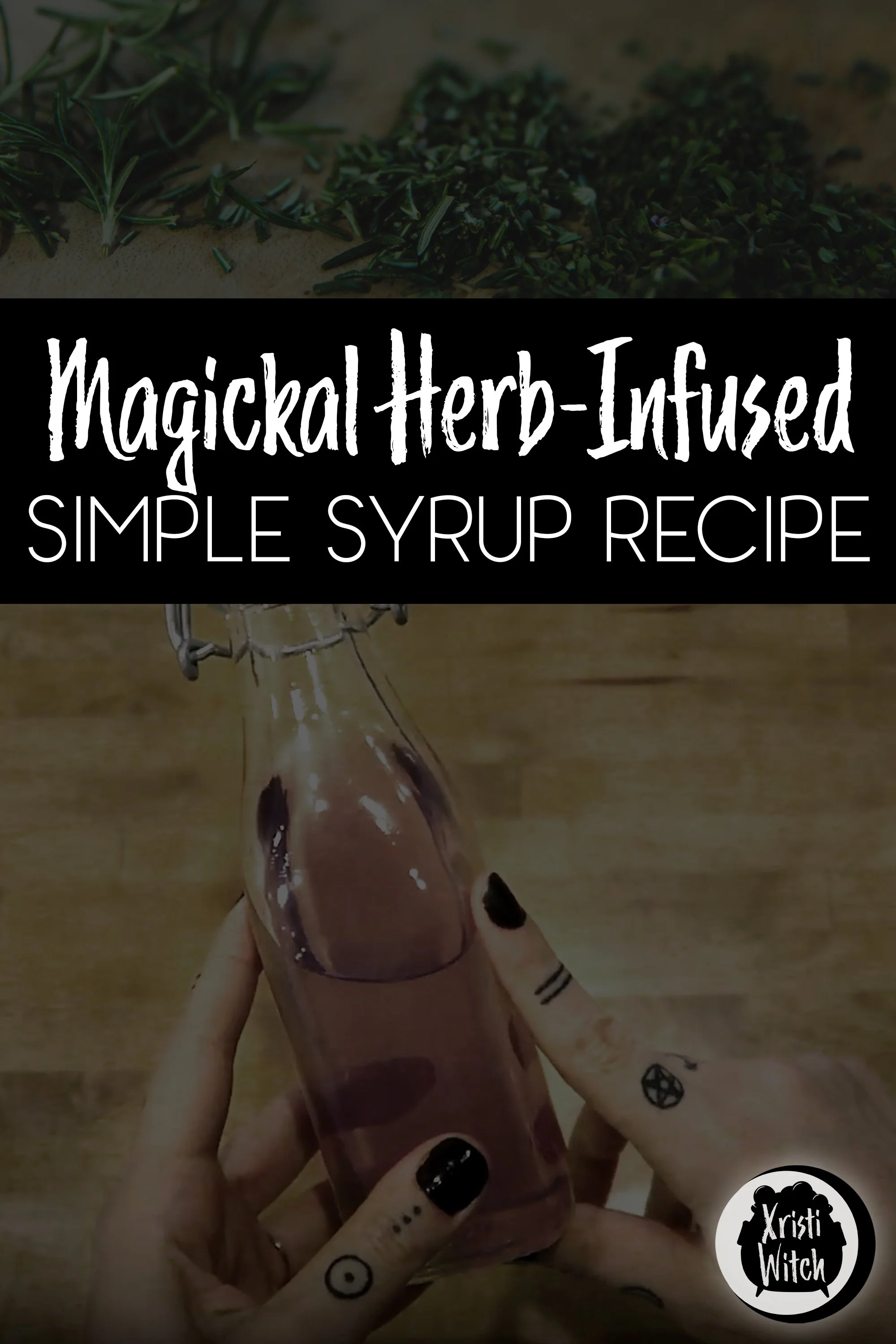 Magickal Herb-Infused Simple Syrup Recipe — Xristi Witch