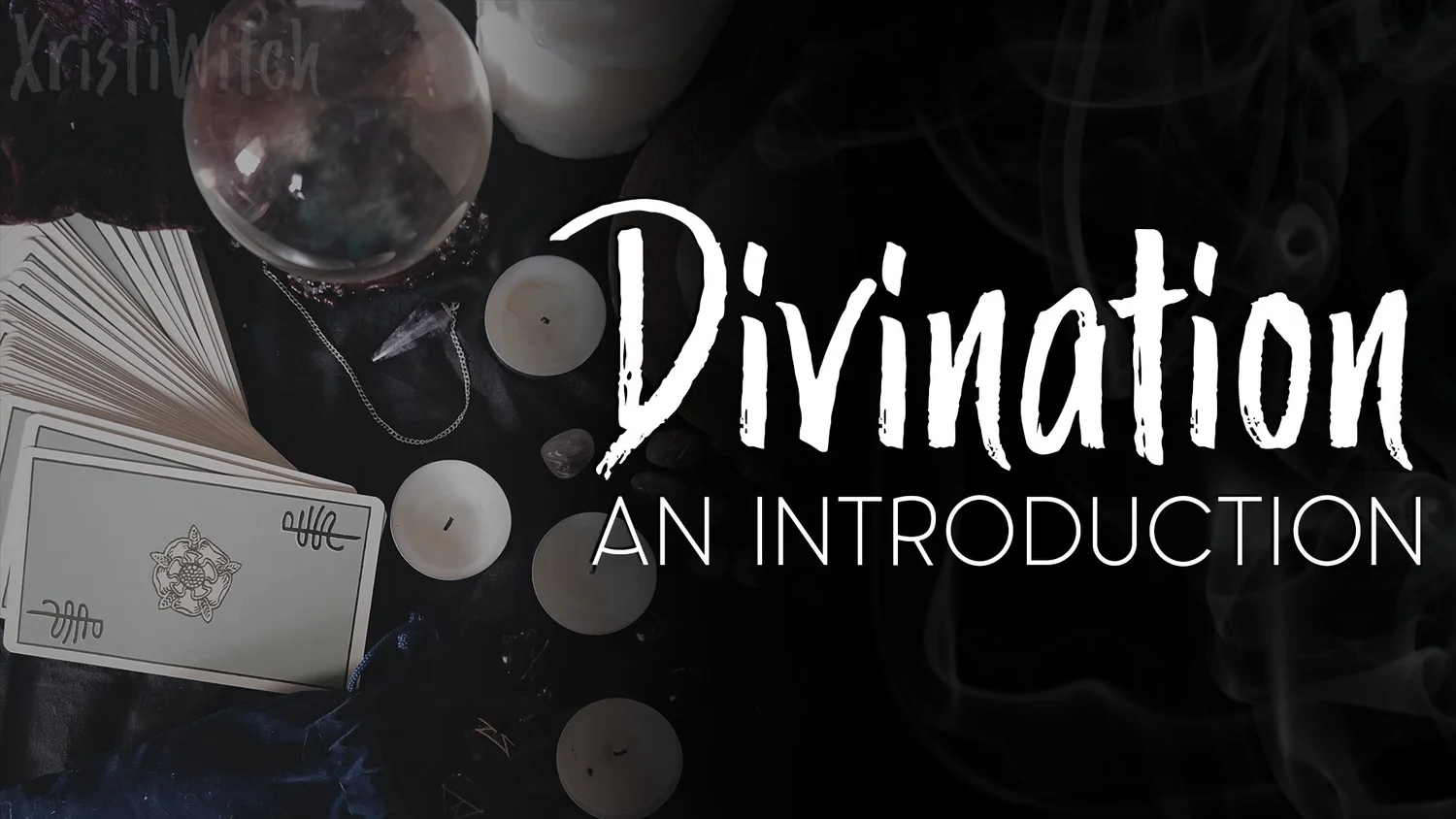 Divination: An Introduction — Xristi Witch